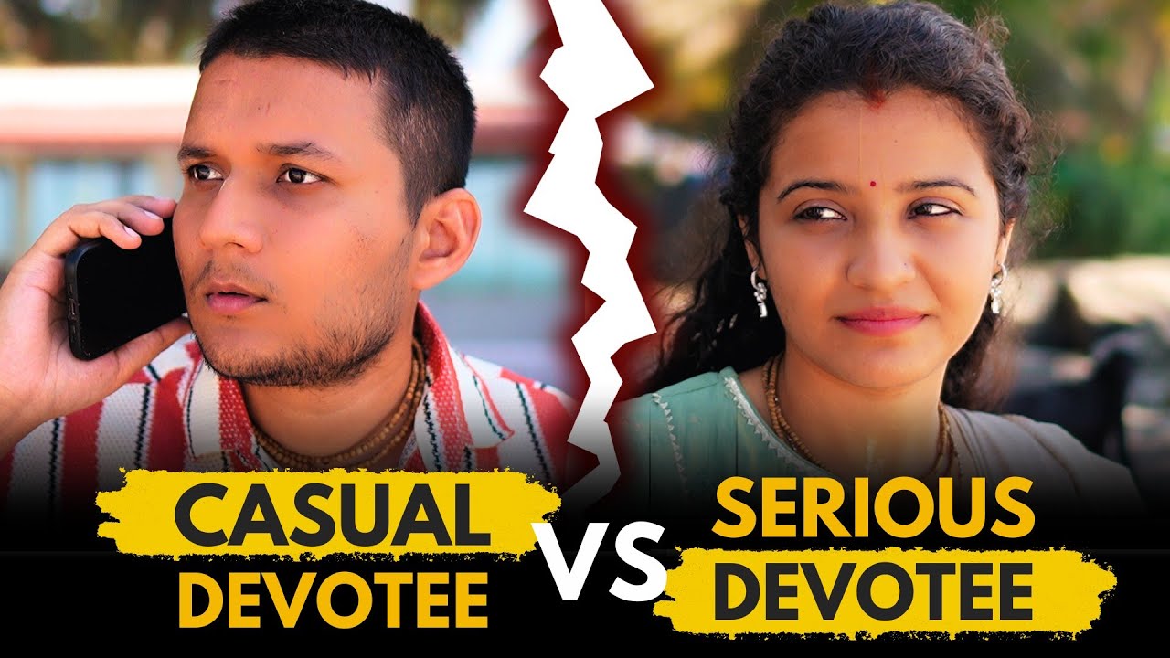 Casual Devotee vs Serious Devotee | Short Film | Bhakti Today - YouTube