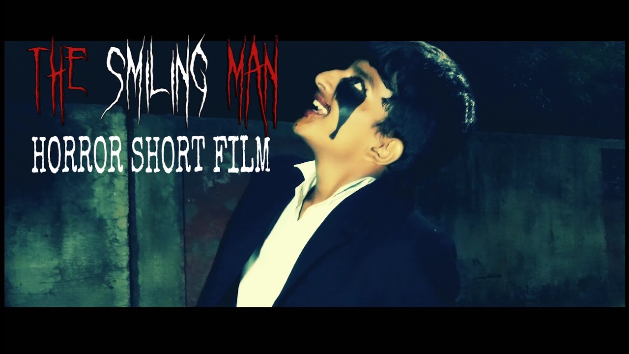 The Smiling Man Horror Short Film. - YouTube