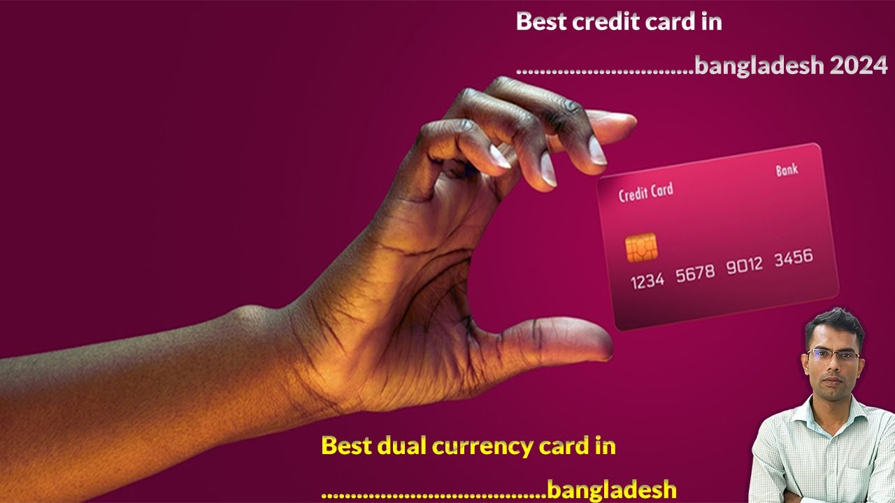 best credit card in bangladesh 2024 | international credit card in ...