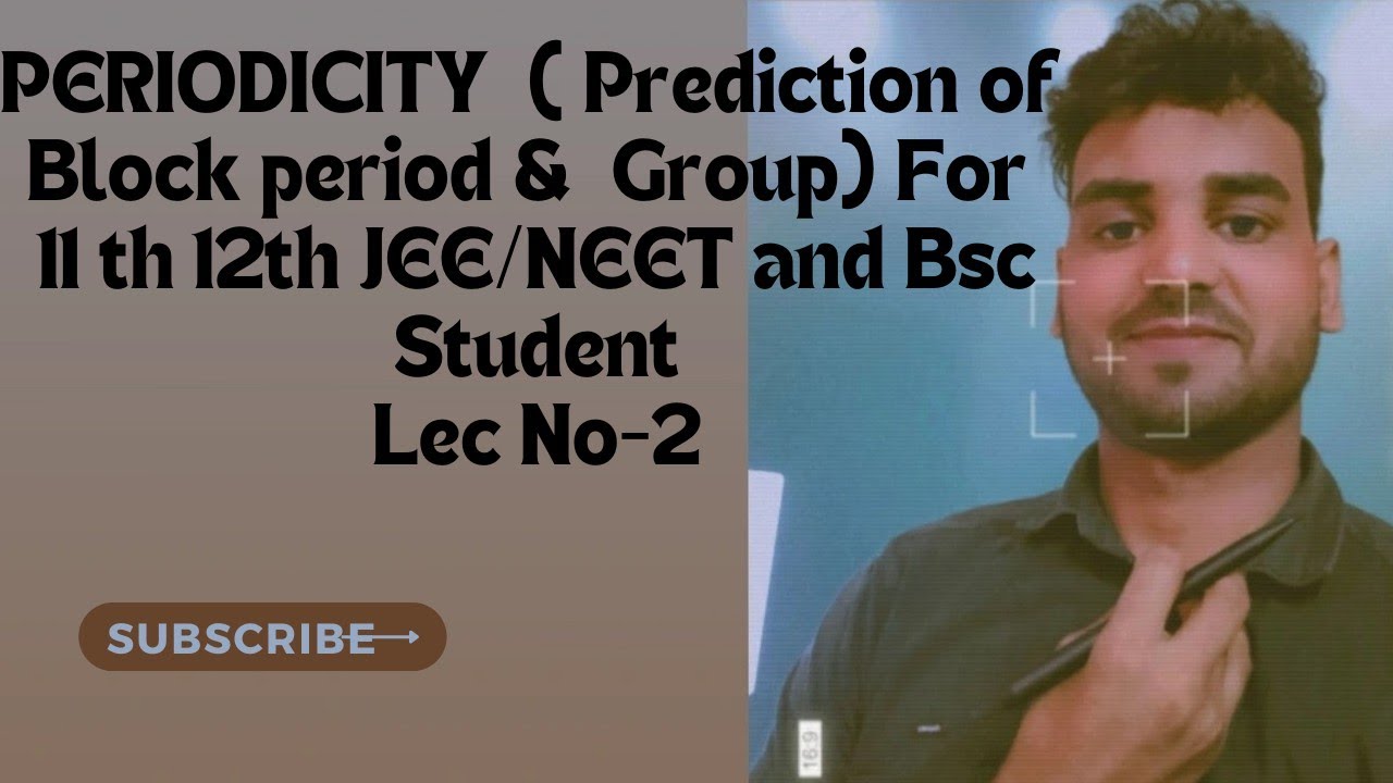 Periodicity ( Prediction of Block Period & Group) for jee/ Neet and Bsc ...
