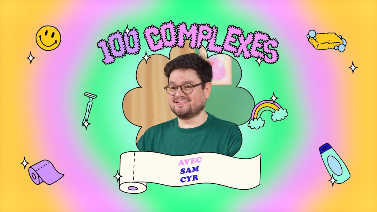 100 complexes avec Sam Cyr | MAJ - YouTube