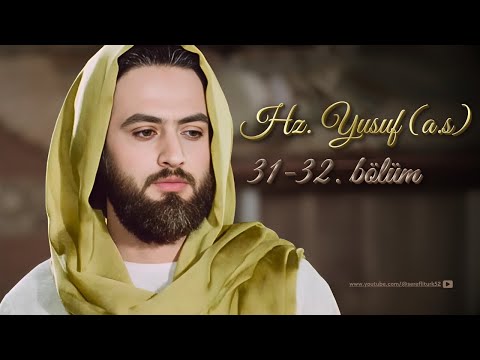 Hz.Yusuf (a.s.) 31-32. Bölüm
