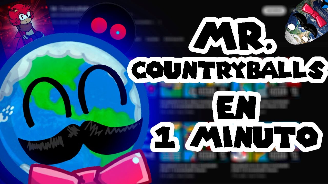 MR COUNTRYBALLS EN 1 MINUTO - YouTube