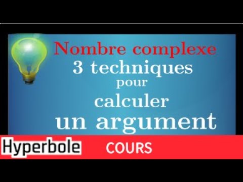 ARGUMENT d'un Nombre Complexe • Les 3 techniques pour calculer un ...