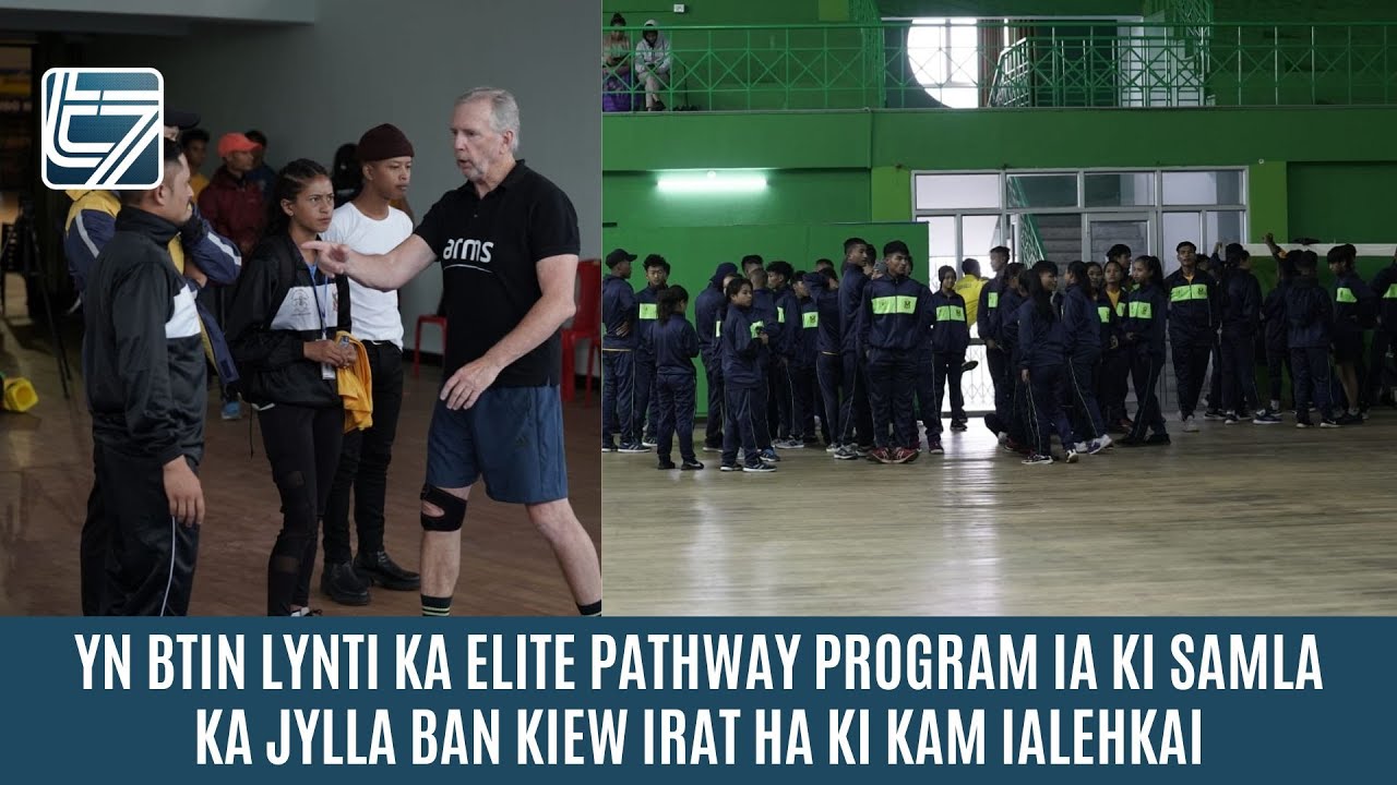 YN BTIN LYNTI KA ELITE PATHWAY PROGRAM IA KI SAMLA KA JYLLA BAN KIEW IRAT HA KI KAM IALEHKAI ...