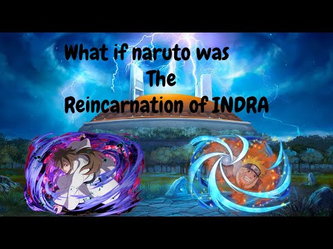 What if Naruto was The Reincarnation of Indra - YouTube