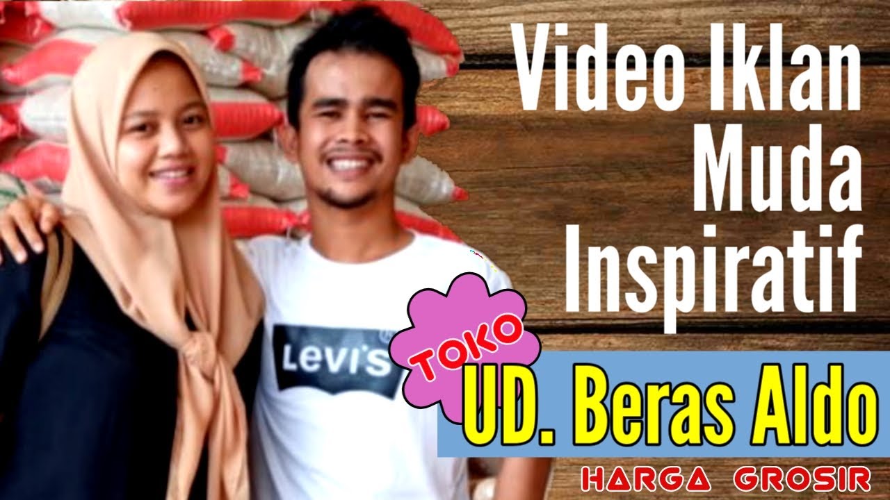 Video iklan Niaga Toko . UD. BERAS ALDO - YouTube