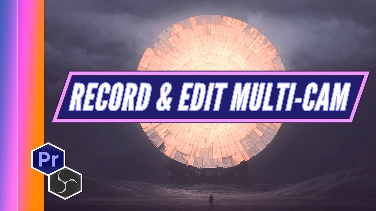 Record & Edit Multi-Cam | OBS Studio | Adobe Premiere Pro Tutorial ...