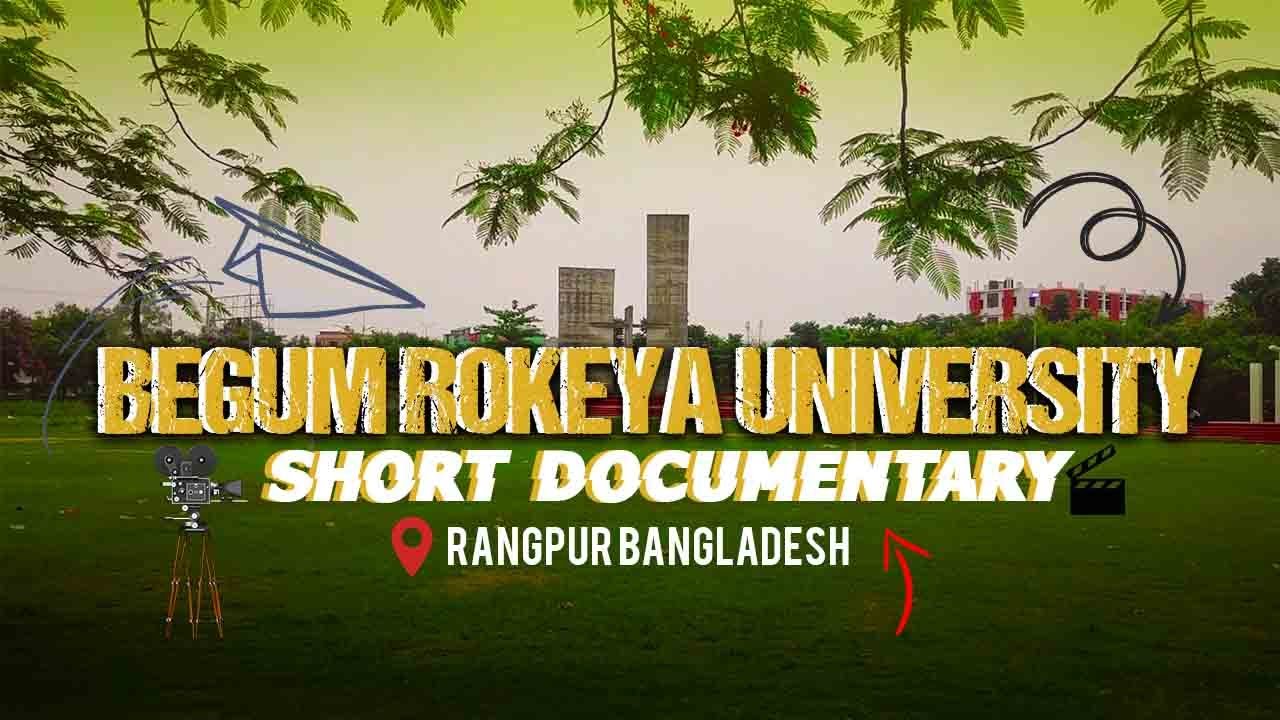 Short documentary of Begum Rokeya University 2023 | Rangpur University ...