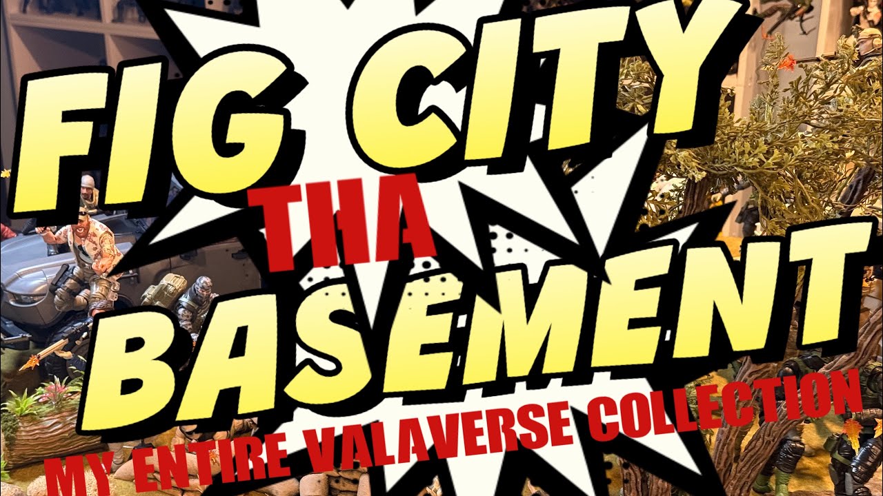 FIG CITY THA BASEMENT: MY ENTIRE VALAVERSE COLLECTION & MORE G.I. JOE ...