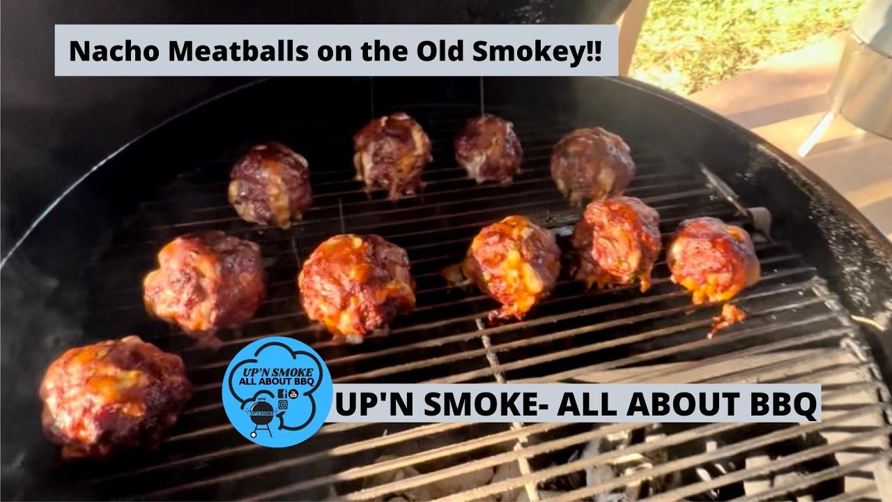 Nacho Meatballs on the Old Smokey - YouTube