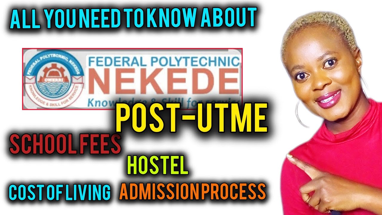 WATCH THIS BEFORE COMING TO NEKEDE POLYTECHNIC/ POST-UTME/ COST OF ...