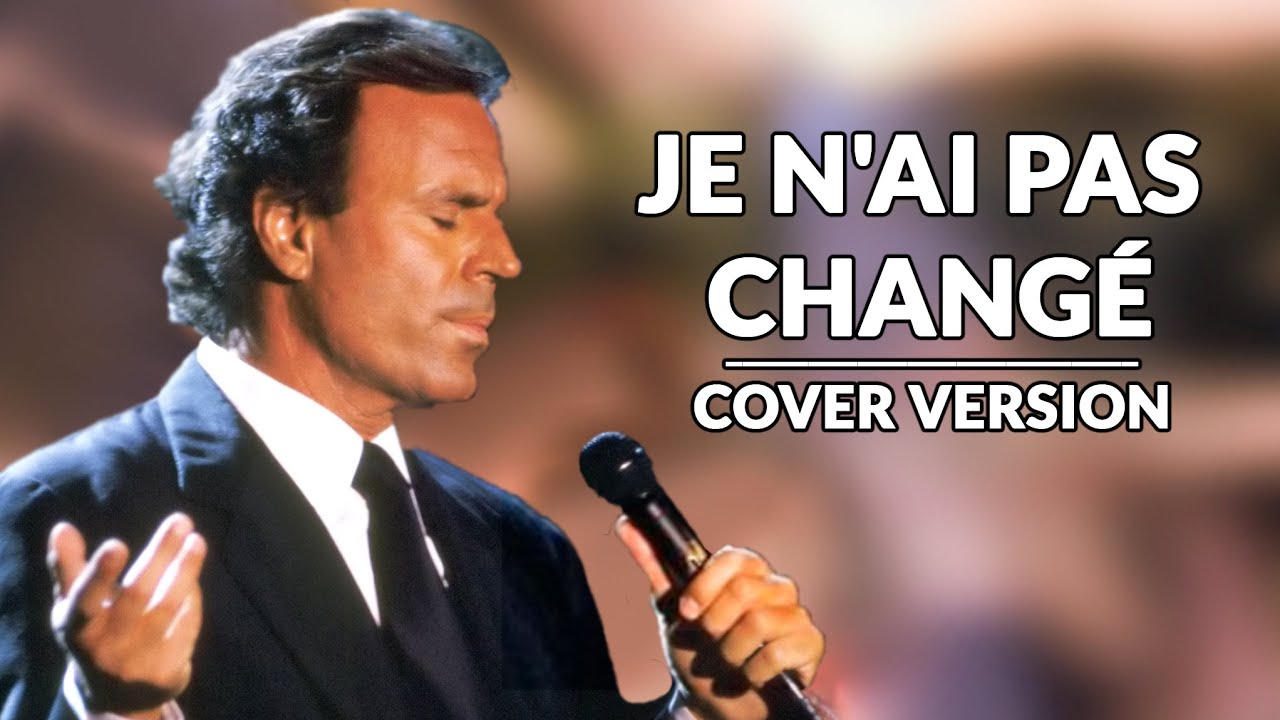 Je N ai Pas Change Julio Iglesias Instrumental Cover Version YouTube je-n-ai-pas-change-julio-iglesias-instrumental-cover-version-youtube