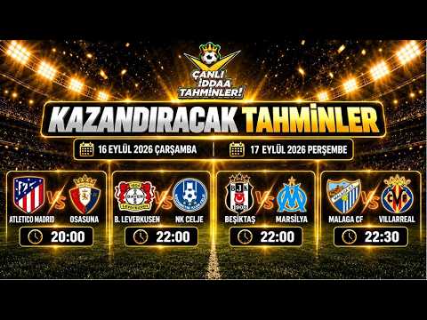 KAZANDIRACAK TERCİHLER - 16 Eylül 2026 Çarşamba | #iddaa #iddaatahminleri #bankokupon #gününkuponu