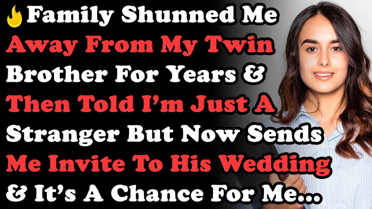 Family Shunned Me Away From My Twin Brother For Years But Then Sends Me ...