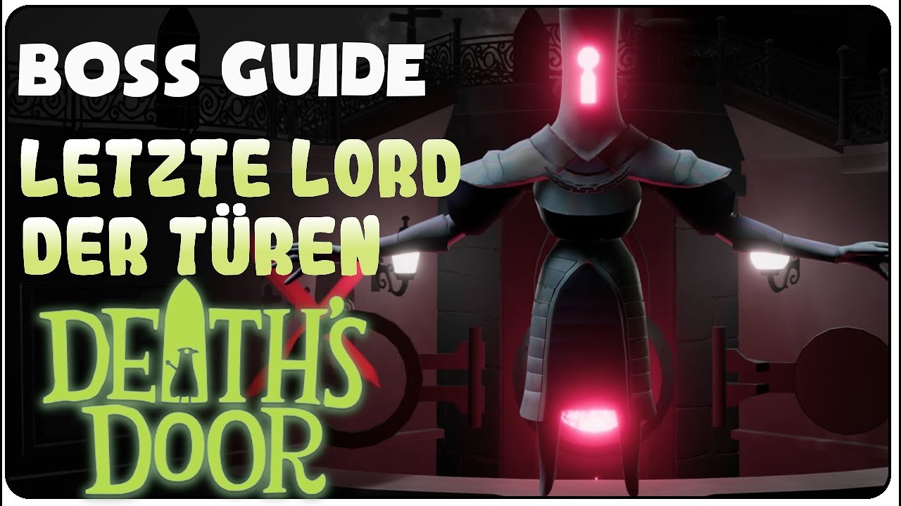 Death's Door Gameplay Boss Fight - Der Letzte Lord der Türen Guide ...