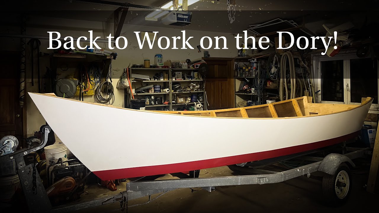 Back to Work on the Dory! - YouTube