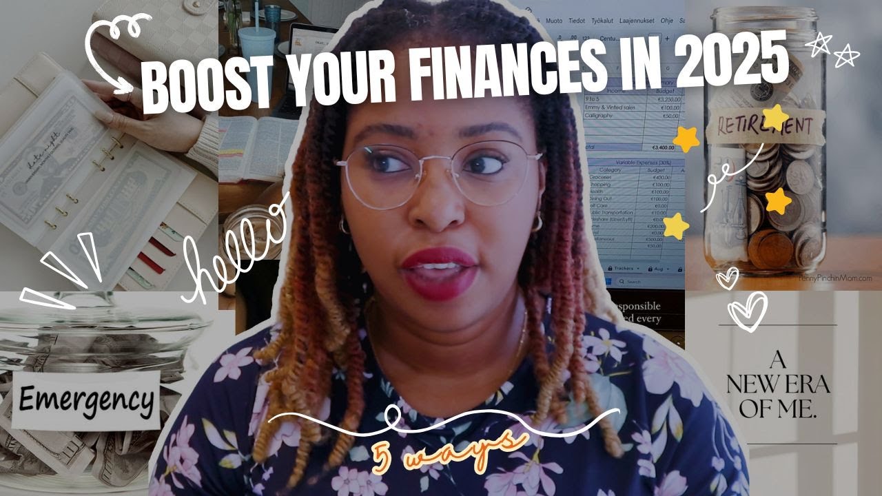 Boost Your Finances In 2025: 5 Tips To Start Your Money Journey! - YouTube