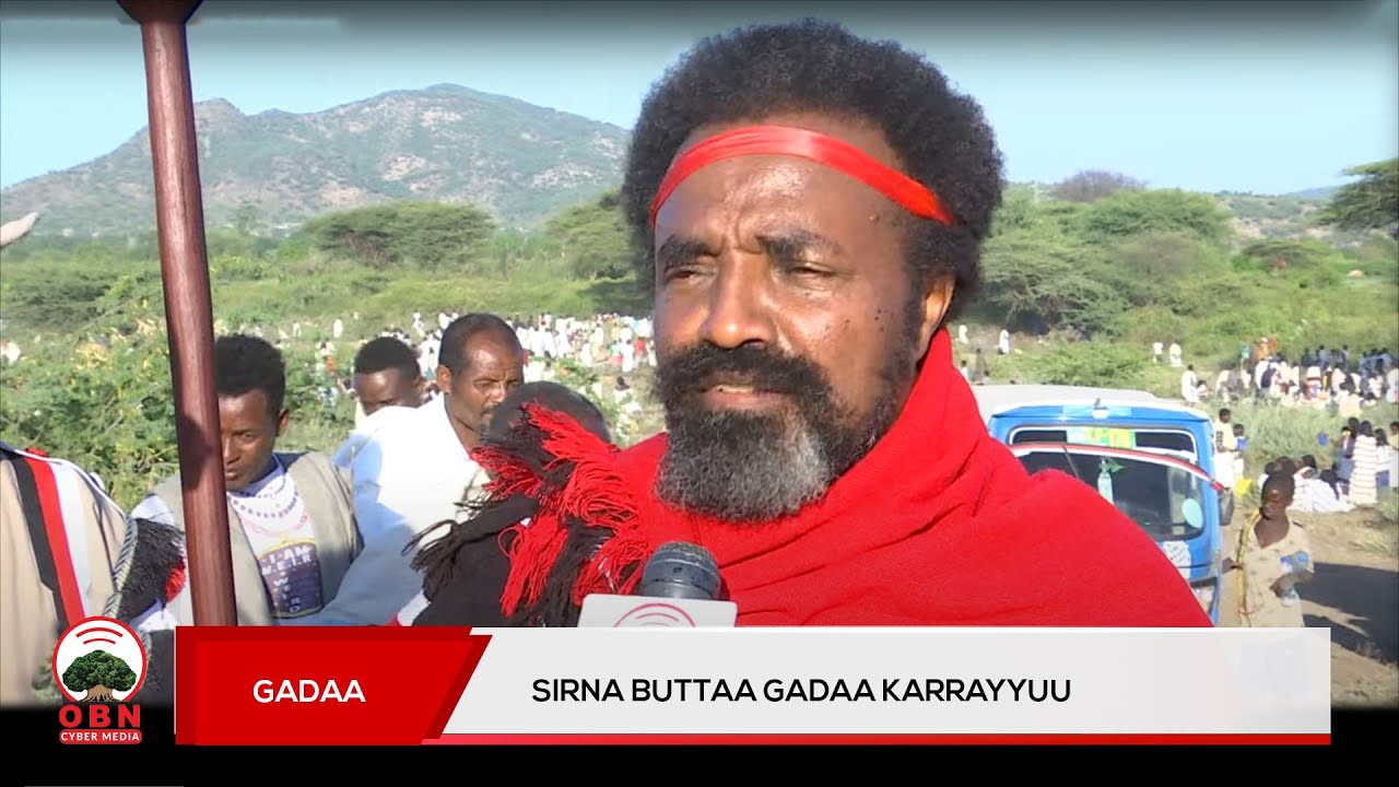 Gadaa || Sirna Buttaa Gadaa Karrayyuu - YouTube