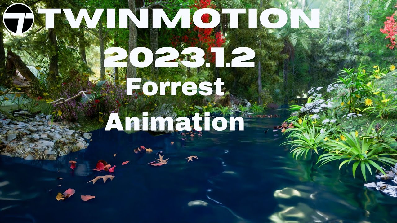 Twinmotion 2023.1.2 Animation Tutorial | Forrest Animation In ...