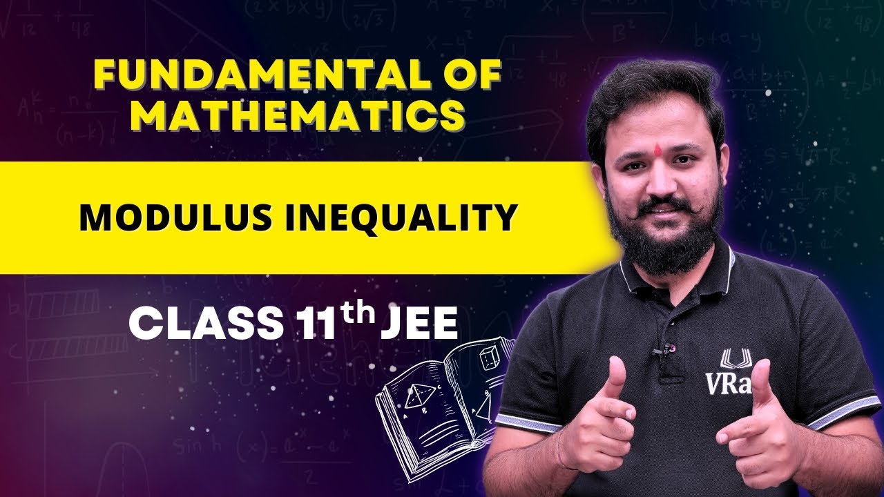 JEE : Modulus Inequality- L26 | Class 11th | VRaZPlus | JEE Mathematics ...