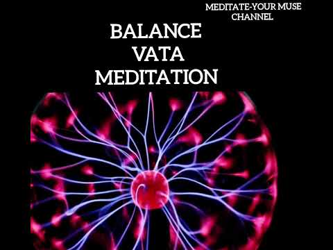 VATA Meditation | #balancevata #vata #ayurveda #meditation #vatameditation #sleepmusic #yogamusic