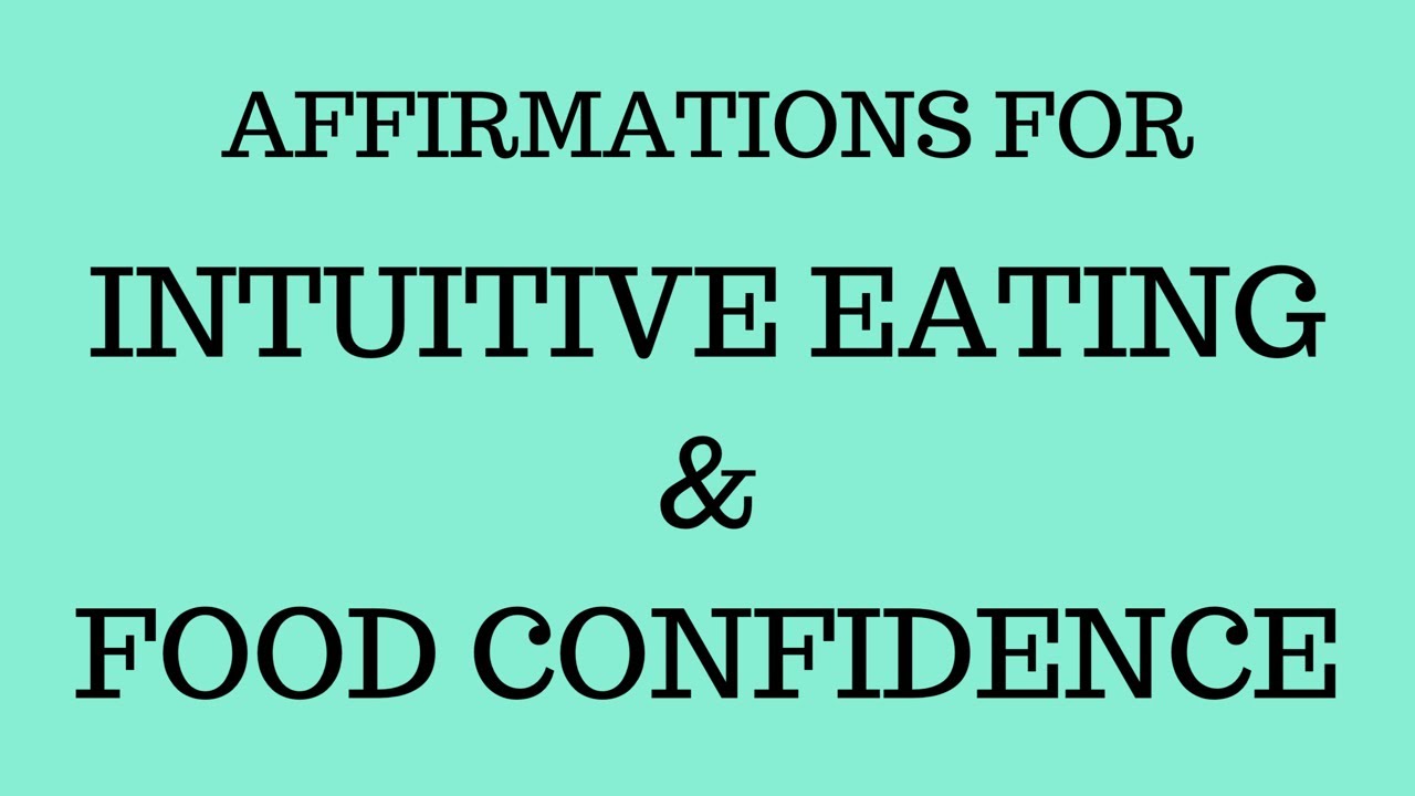 Powerful Affirmations for Intuitive Eating & Improving Food Confidence ...