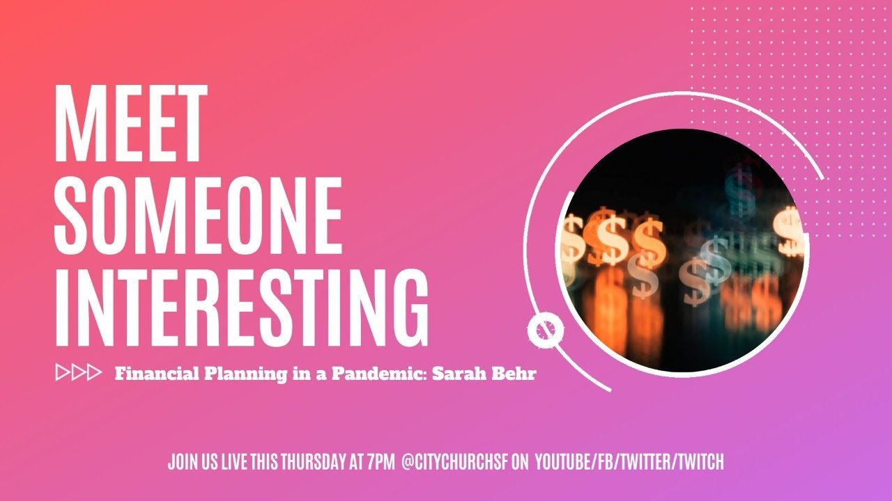Meet Someone Interesting: Sarah Behr, Financial Planning in a Pandemic ...