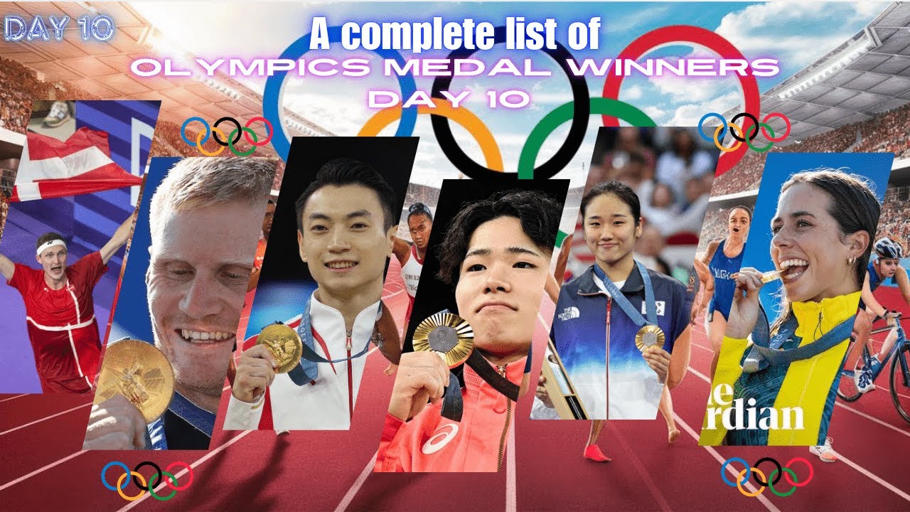 DAY 10 A complete list of Paris Olympics medal winners - YouTube