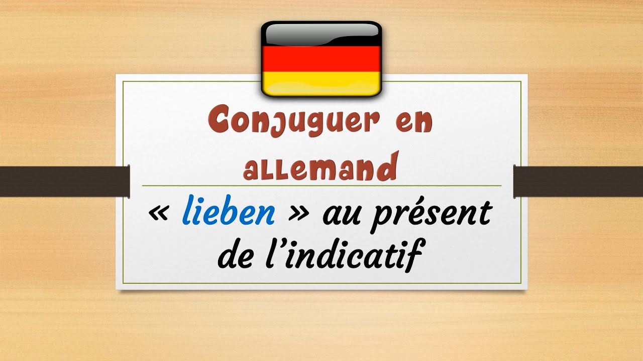 Conjuguer "lieben" au présent de l'indicatif en allemand. - YouTube