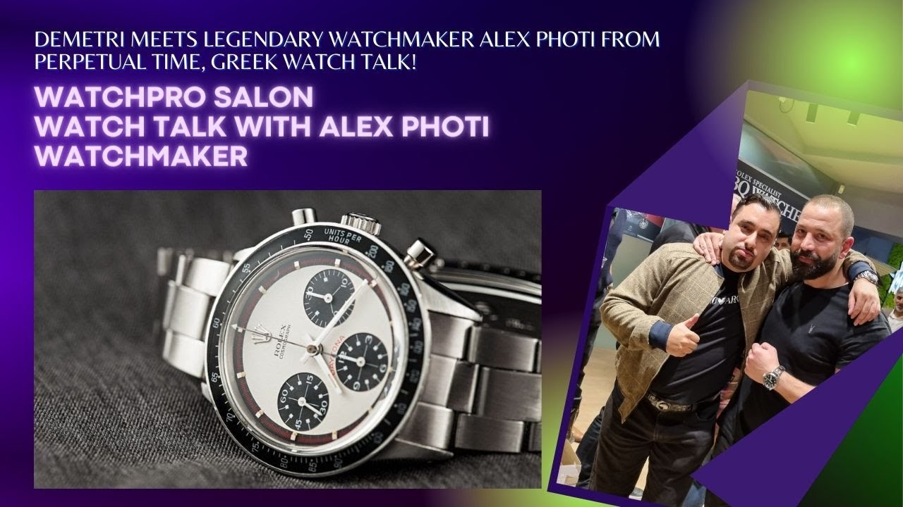 WatchPro Part 5: Demetri Talks Watches With Alex Photi From Perpetual ...