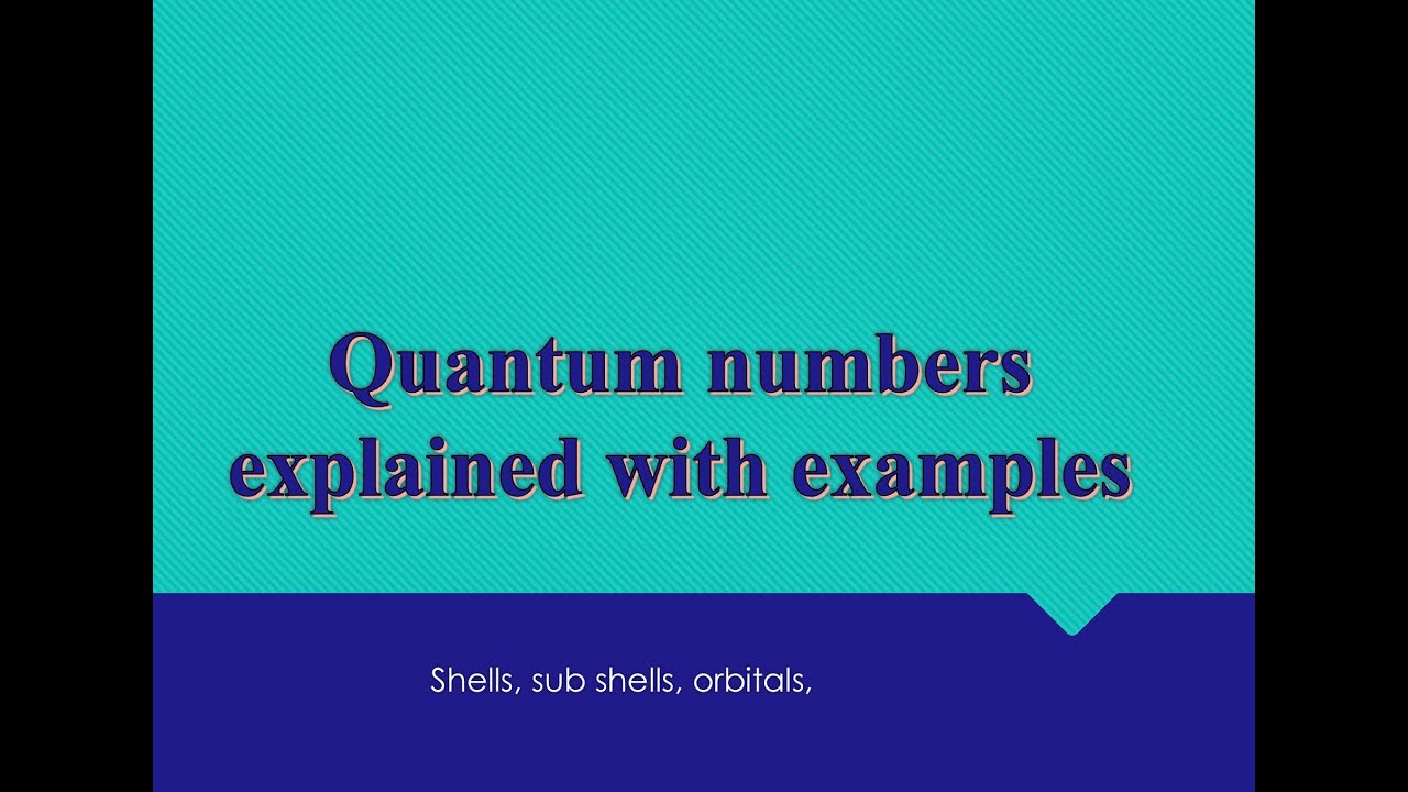 Quantum numbers explained with examples. Principle, angular, magnetic ...