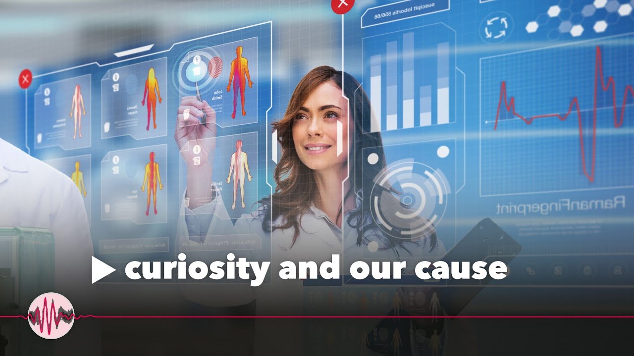 Curiosity and our cause - YouTube