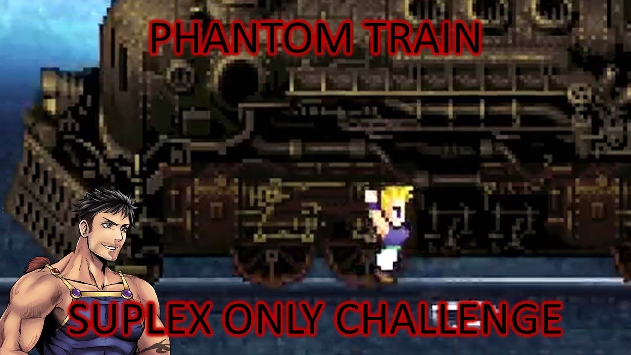 FF6 Pixel Remaster - Phantom Train Suplex Only Challenge - YouTube