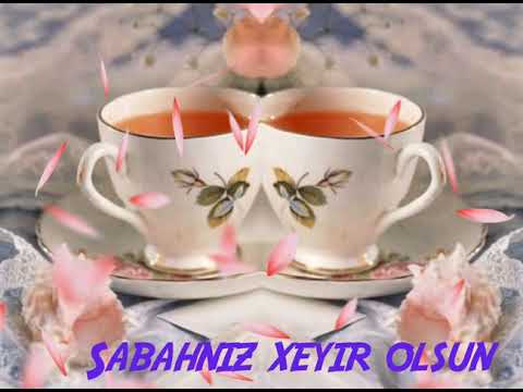 Sabahınız xeyir olsun