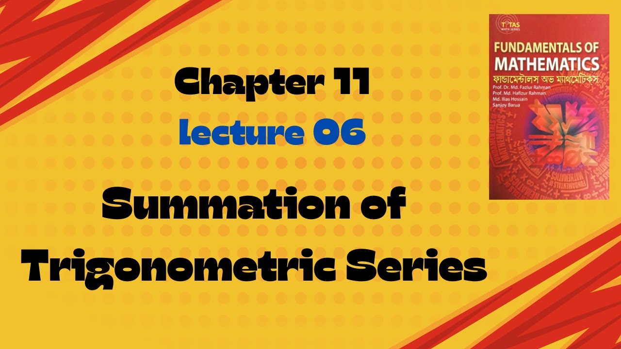 Chapter 11 Summation of Trigonometric Series. Fundamentals of ...