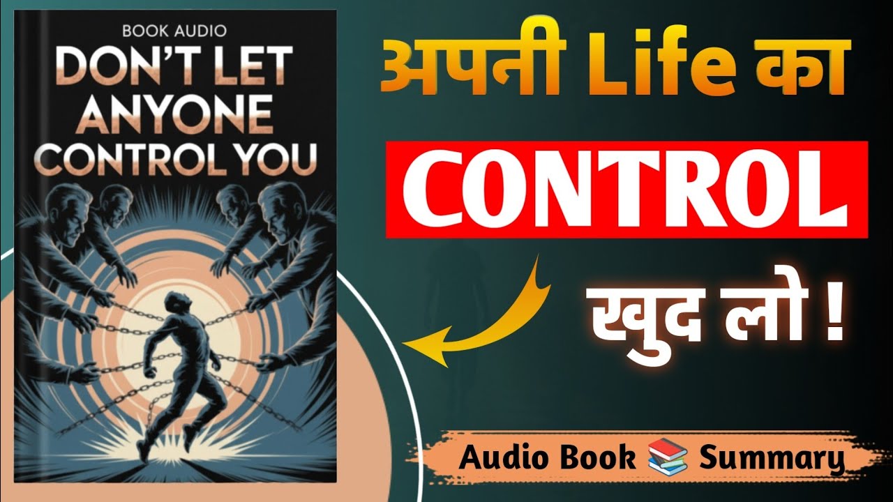 Don’t Let Anyone Control Your Life Book Summary |Discover True Freedom ...