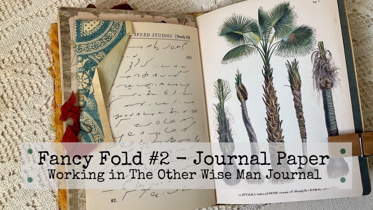 Fancy Fold Journal Paper #2 - working in the Other Wise Man Junk ...