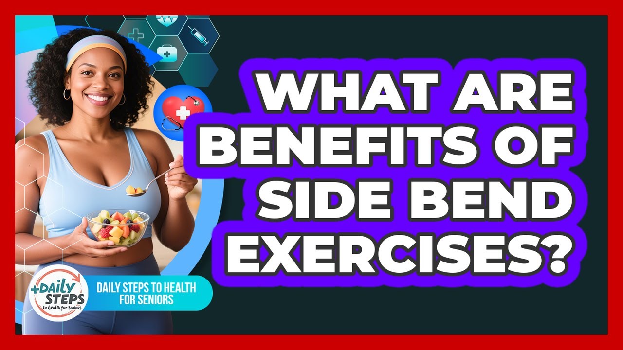 What Are Benefits Of Side Bend Exercises? - YouTube