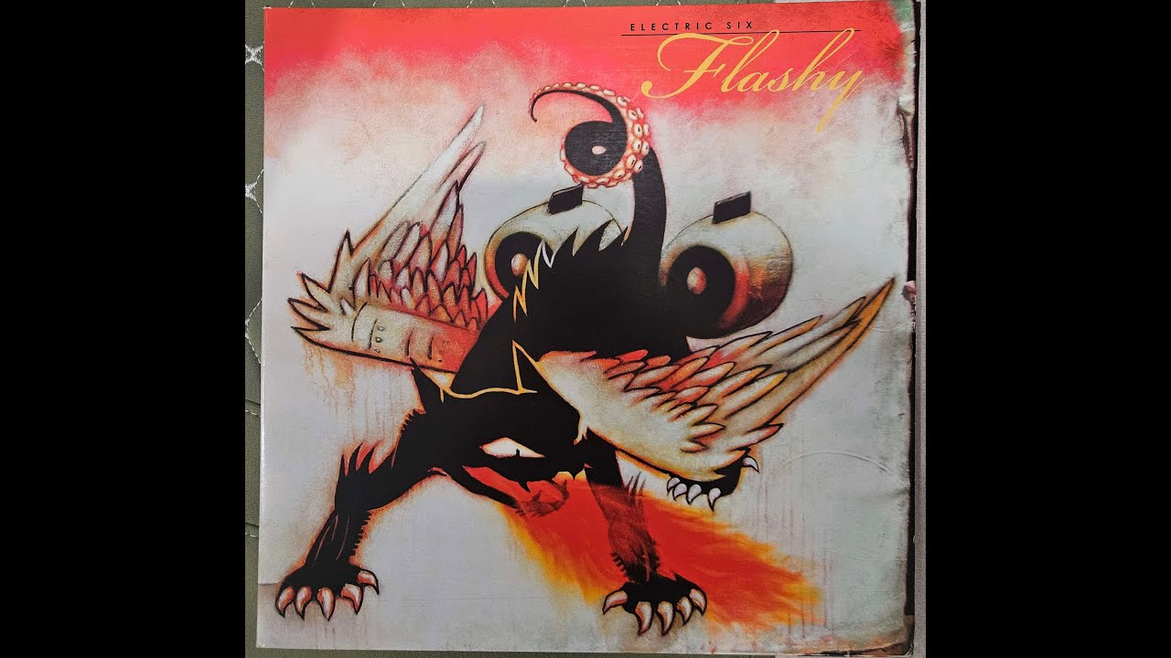 Electric Six Flashy 2008 Full Album Vinyl Rip Youtube