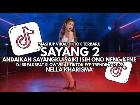 DJ Sayang 2 - DJ Breakbeat Slow Full Bass Viral TikTok 2026
