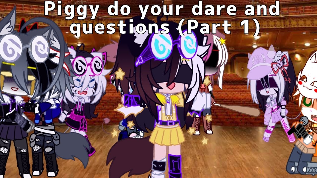 Piggy do your dare and questions||Part1||500/600 sub special||pls read ...