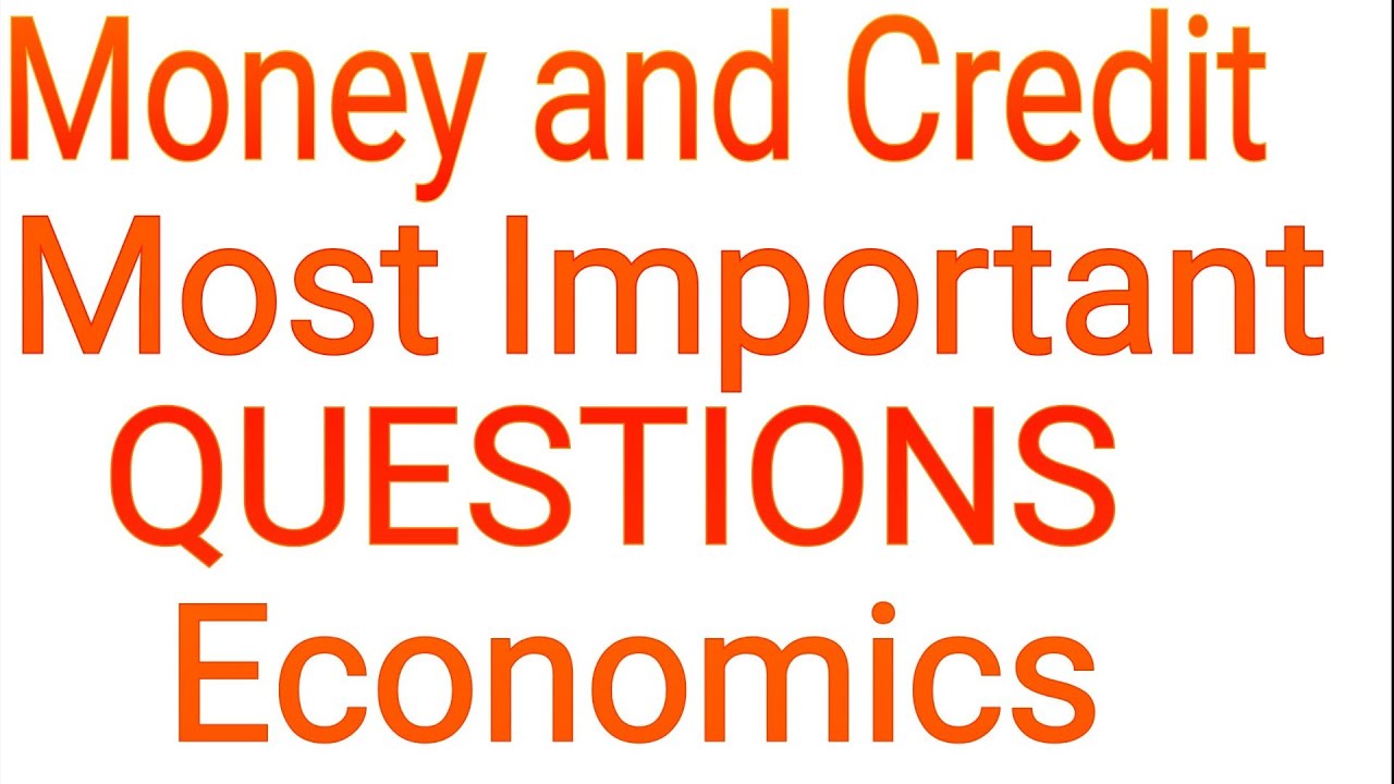 Money And Credit Important Questions Class 10 Economic Most Important money-and-credit-important-questions-class-10-economic-most-important