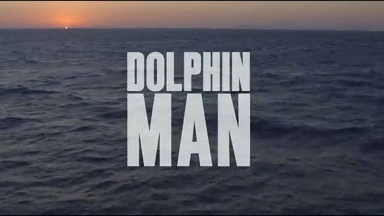 DOLPHIN MAN - Tráiler - YouTube