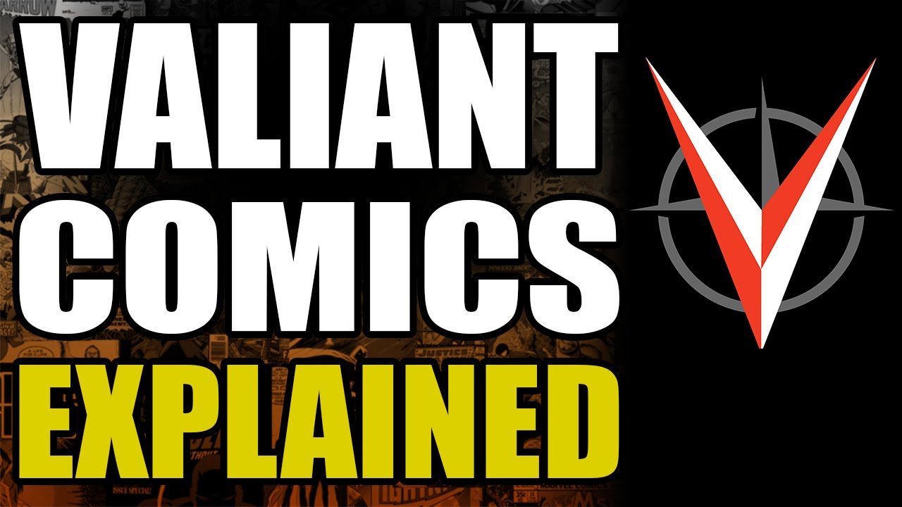 Valiant Comics Explained - YouTube