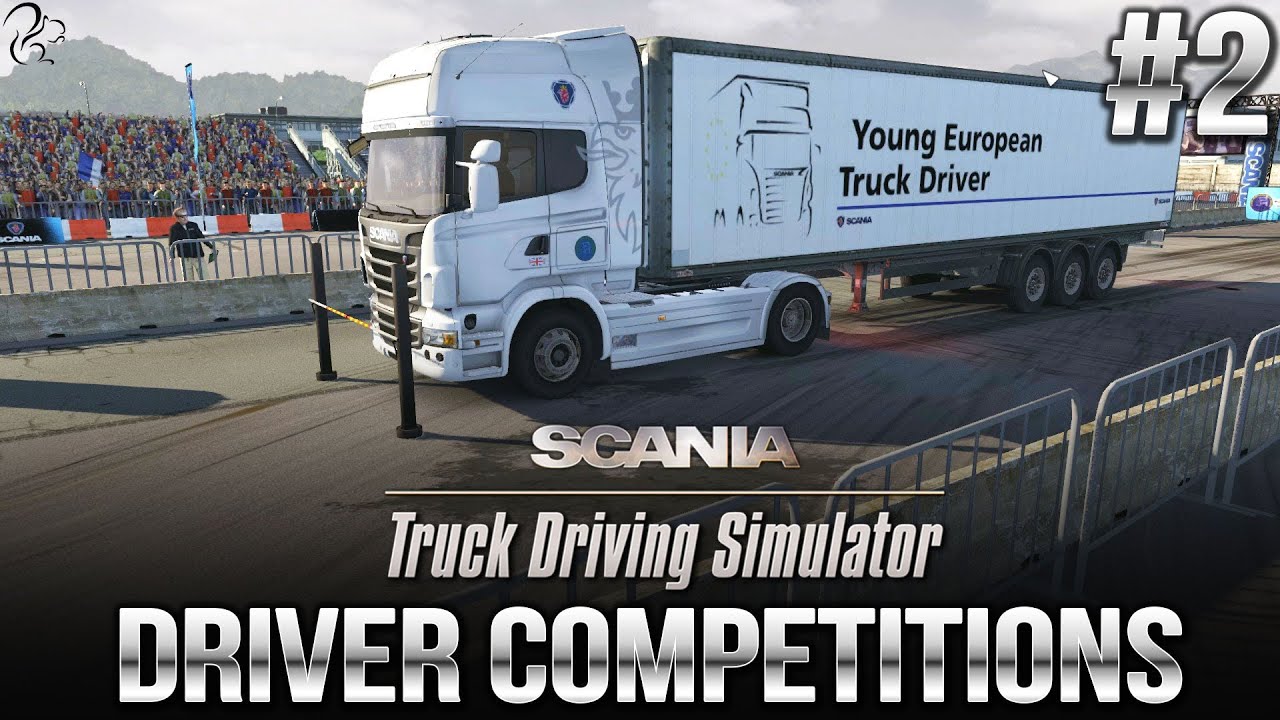 Driver Competitions #2 - Scania Truck Driving Simulator - YouTube