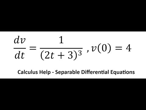 Calculus Help: Separable Differential Equations - dv/dt=1/(2t+3)^3 ,v(0 ...