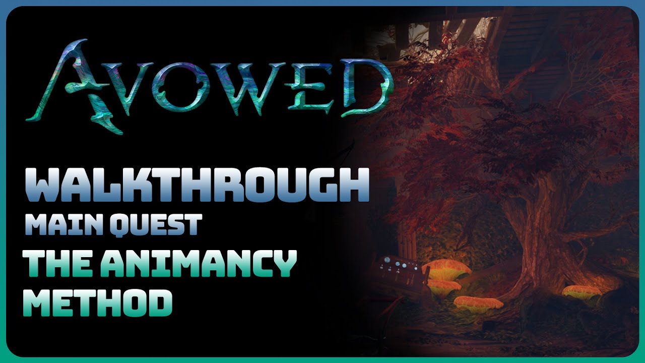 Avowed - The Animancy Method (Main Quest || Full Game Walkthrough ...
