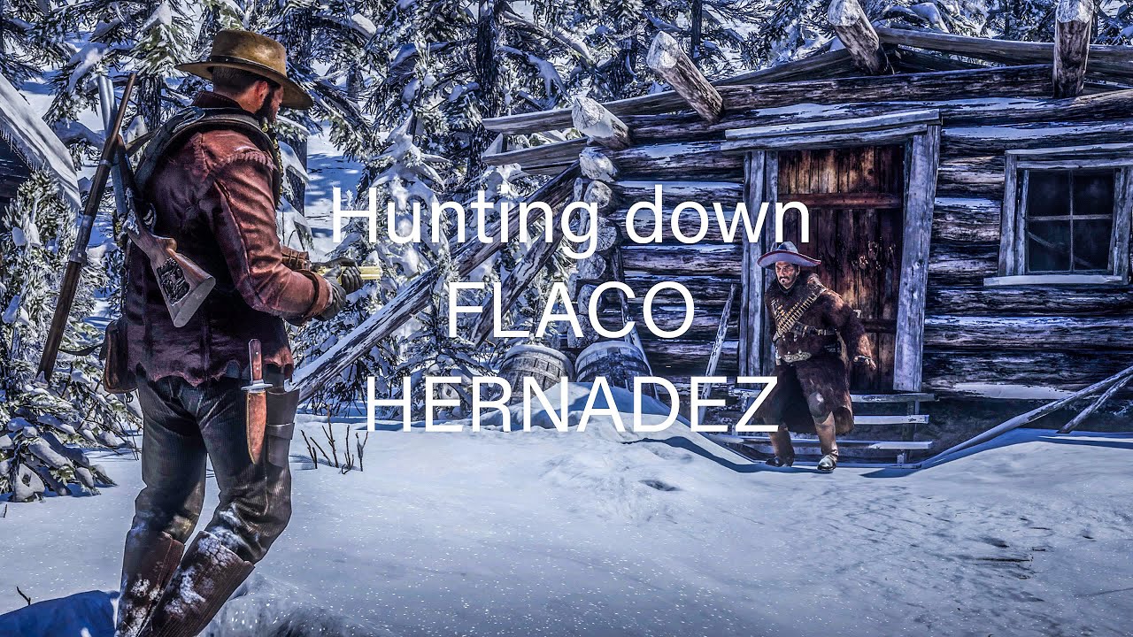 Hunting down Flaco Hernandez in reddeadredemtion2 - YouTube