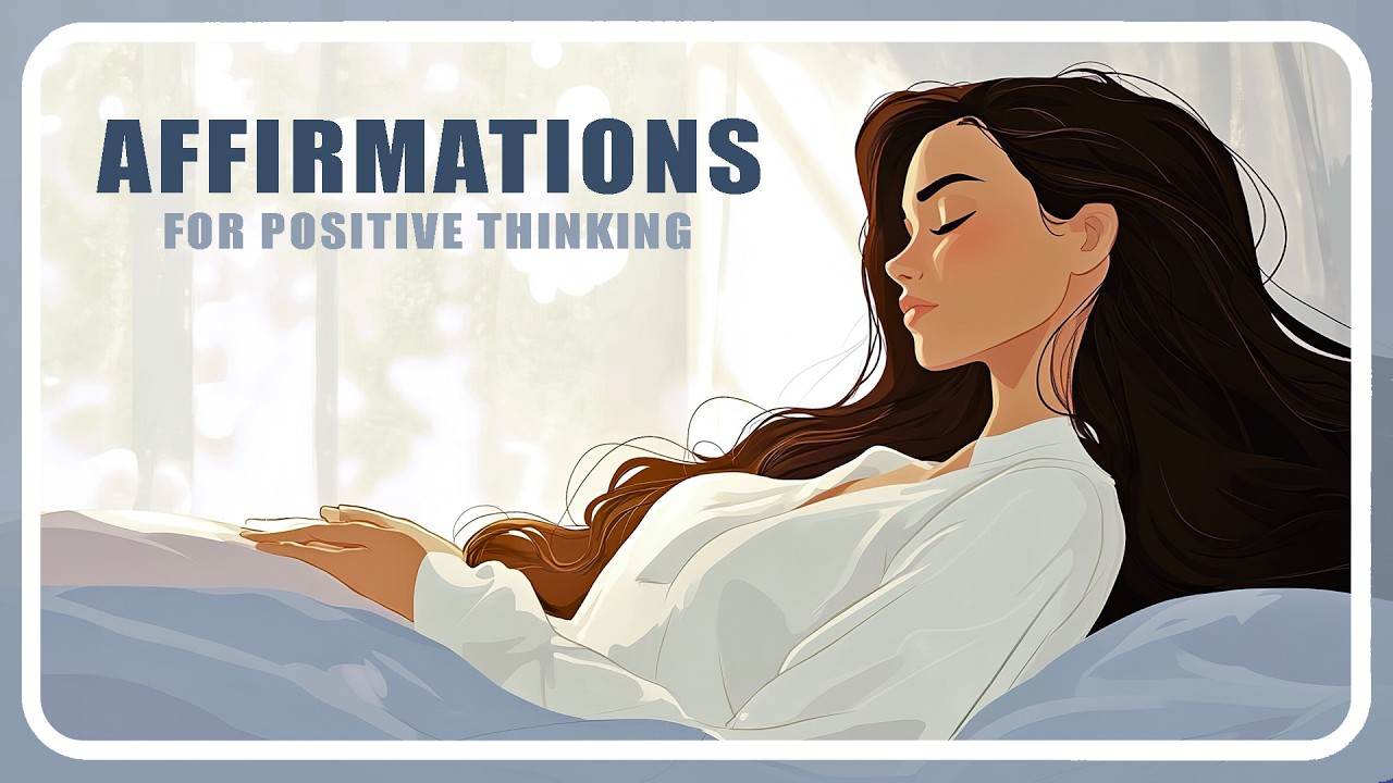 Affirmations for Positive Thinking - YouTube